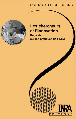 Les chercheurs et l'innovation - Regards sur les pratiques de l'INRA ...