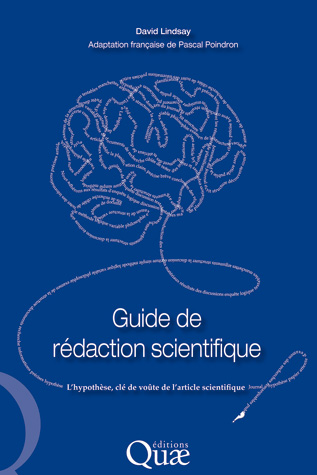 Guide de rédaction scientifique - L'hypothèse, clé de voûte de l'article scientifique - David ...